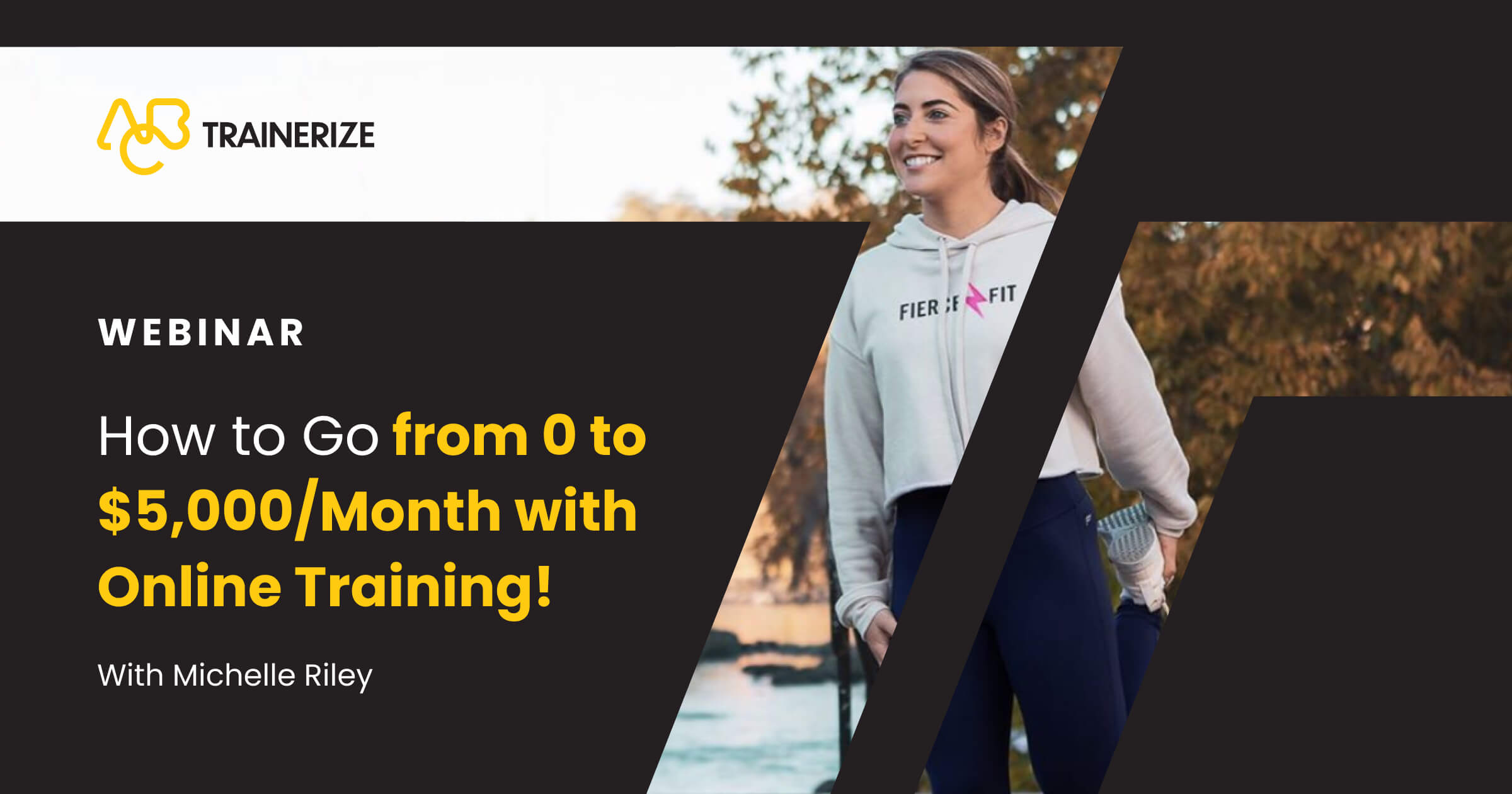 ABC TRAINERIZE WEBINAR | How to Go from 0 to $5,000/Month with Online ...