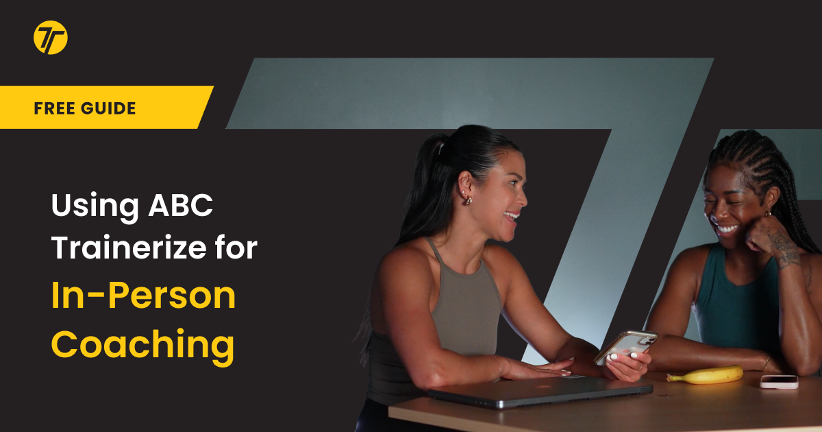 Using ABC Trainerize for In-Person Coaching