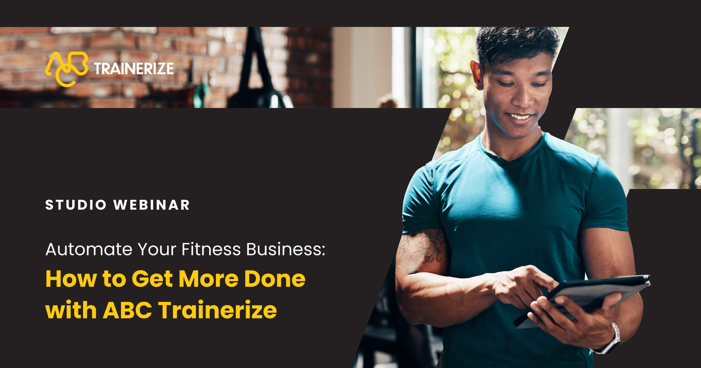 Automate Your Fitness Business: How to Get More Done with ABC Trainerize